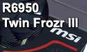 MSI R6950 Twin Frozr III Power Edition Review - Introduction ...