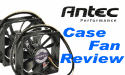 Antec 80mm & 92mm Case Fan Review - Antec 80mm & 92mm Case Fan Review