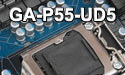 Gigabyte P55-UD5 & Core i5 Platform Preview - Introduction & Early Look ...