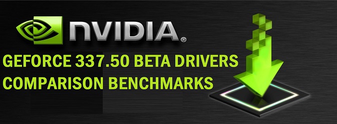 NVIDIA GeForce 337.50 Beta Driver Comparison - Introduction & Testing Setup