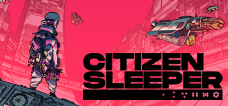Citizen Sleeper Walkthrough and Guide - Neoseeker