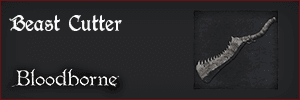 Beastcutter - Bloodborne Walkthrough - Neoseeker