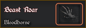 Beast Roar - Bloodborne Walkthrough - Neoseeker