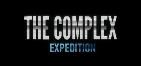 The Complex: Expedition Walkthrough and Guide - Neoseeker