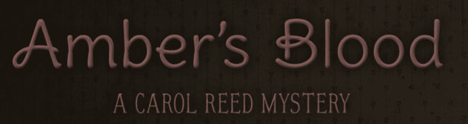 Carol Reed Series - Carol Reed: Amber's Blood Walkthrough - Neoseeker