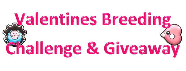 Valentines Breeding Challenge and Giveaway! Redistribution in progress ...