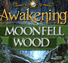 Awakening: Moonfell Wood - Neoseeker