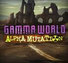Gamma World: Alpha Mutation - Neoseeker