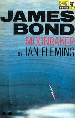 Moonraker (Novel) - James Bond Wiki - Neoseeker