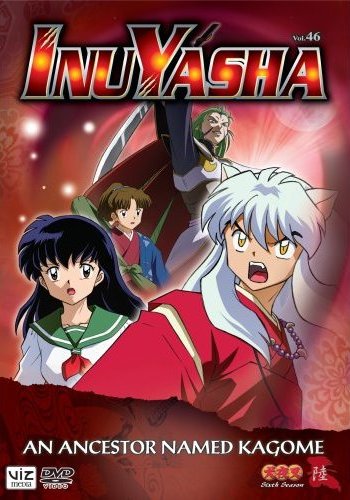 Inu Yasha Vol. 46: An Ancestor Named Kagome - Inuyasha Wiki - Neoseeker